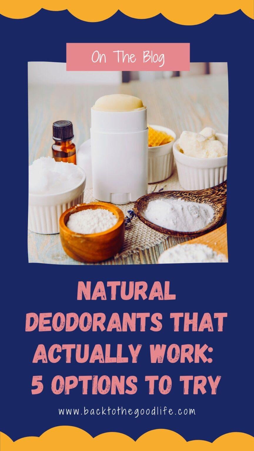 Natural Deodorants That Actually Work: 5 Options To Try - Back To The ...